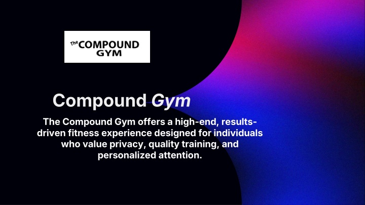 PPT - The Compound Gym – Private Personal Training & Elite Fitness ...
