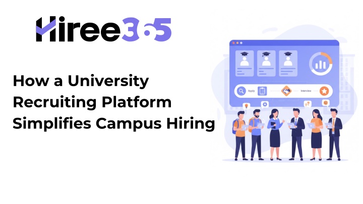 PPT - How a University Recruiting Platform Simplifies Campus Hiring ...