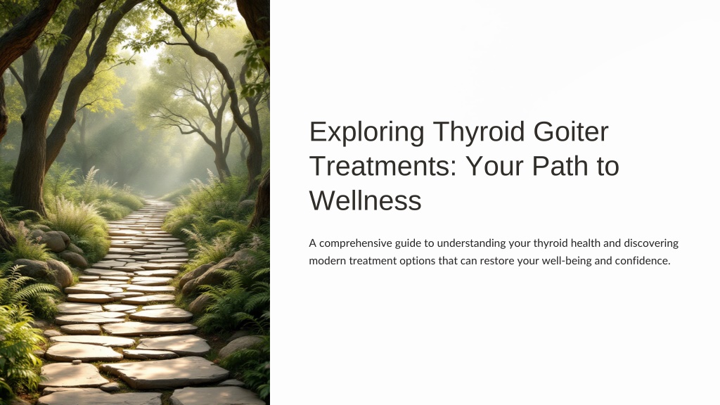 PPT - Exploring Thyroid Goiter Treatments Your Path to Wellness ...