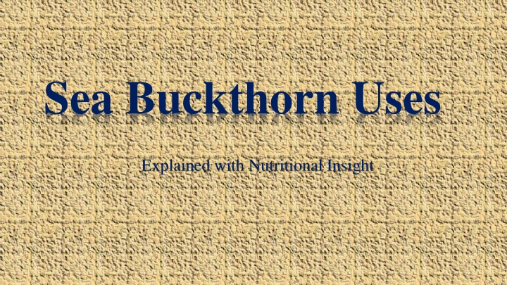 PPT - Explore Sea Buckthorn Uses – Buy Capsules rich in antioxidants ...