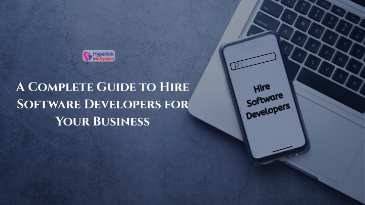 PPT - A Complete Guide to Hire Software Developers for Your Business ...
