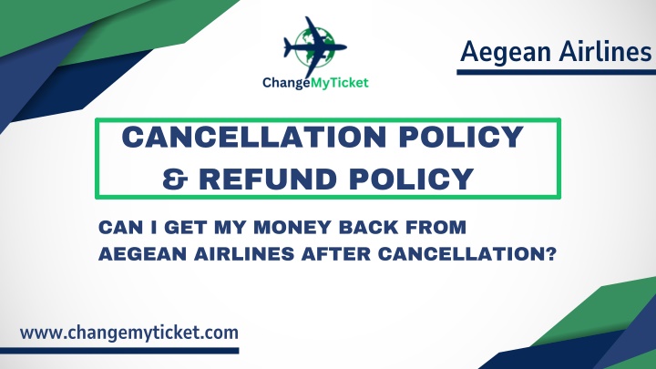 PPT - Aegean Airlines Refund After Cancellation: Rules & Eligibility ...