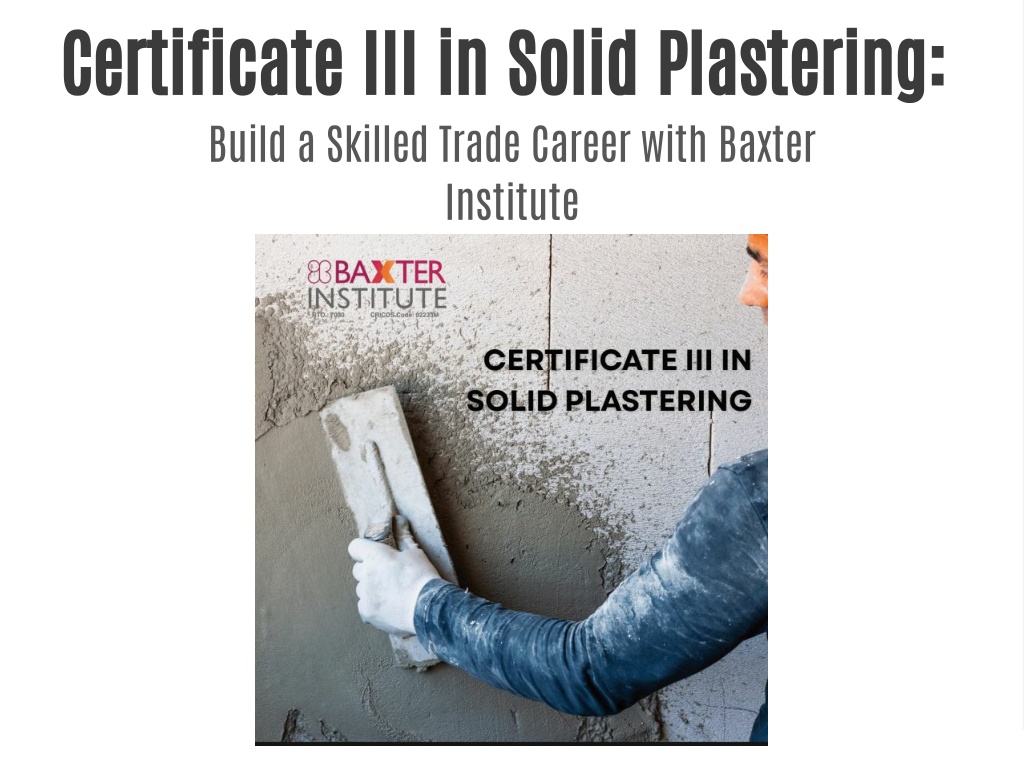 PPT - Certificate III in Solid Plastering PowerPoint Presentation, free ...