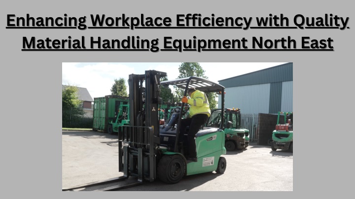PPT - Enhancing Workplace Efficiency with Quality Material Handling ...
