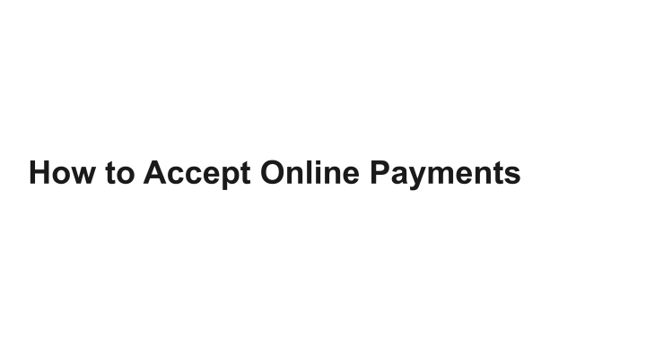 PPT - accepting online payments is no longer optional for businesses ...