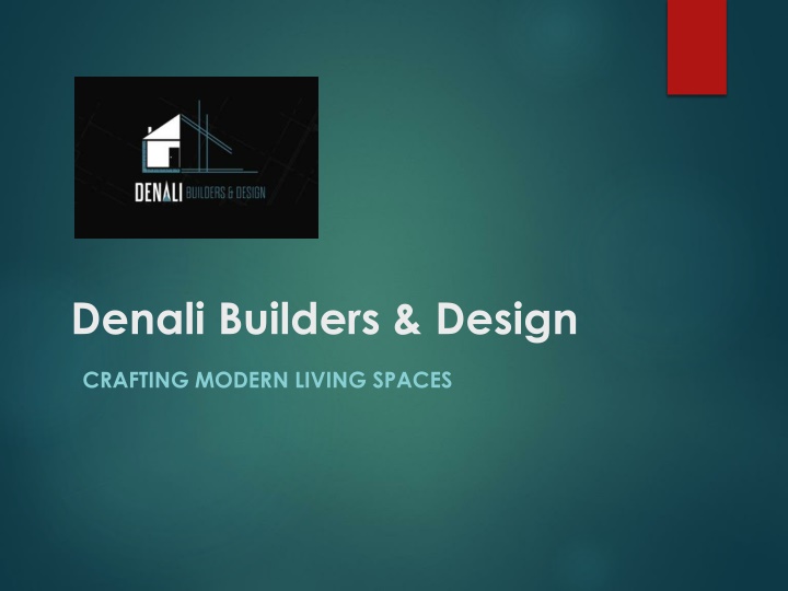 PPT - Denali Builders & Design – Crafting Modern Living Spaces ...