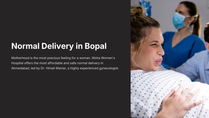 PPT - Normal Delivery in Bopal - View Cost| Nisha Women's Hospital ...