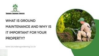 PPT - What is Ground Maintenance and Why is it Important for Your ...
