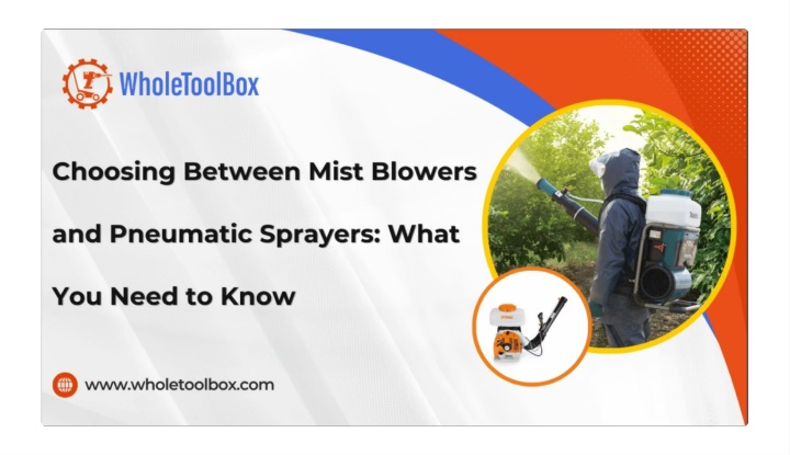 PPT - Mist Blowers and Pneumatic Sprayers: Which Is Best for Your Needs ...