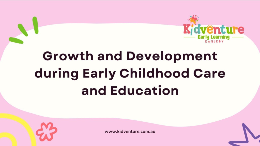 PPT - Growth and Development during Early Childhood Care and Education ...