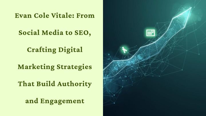PPT - Evan Cole Vitale From Social Media to SEO, Crafting Digital ...
