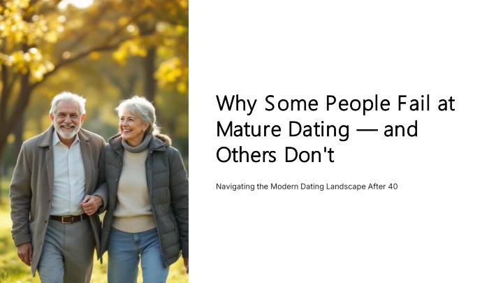 PPT - Why Some People Fail at Mature Dating — and Others Don’t ...