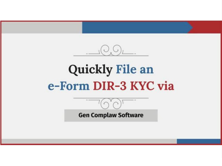 PPT - Step-by-Step Guide to Filing the DIR-3 KYC e-Form Using Gen ...