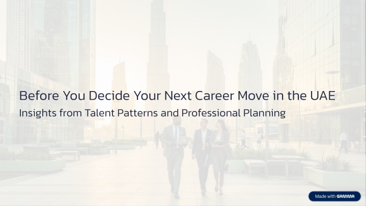 PPT - Before You Decide Your Next Career Move in the UAE PowerPoint ...