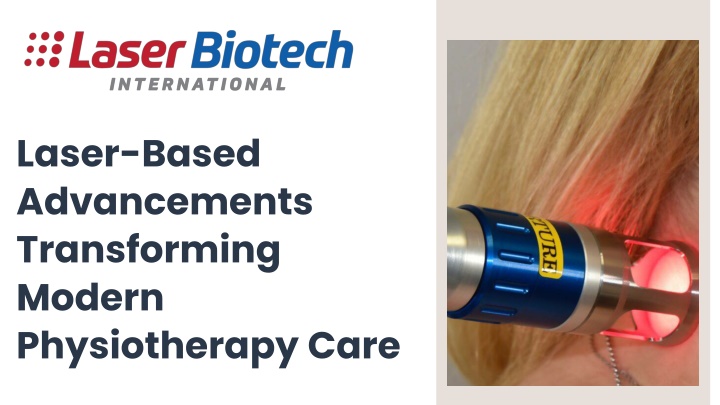 PPT - Laser-Based Advancements Transforming Modern Physiotherapy Care ...