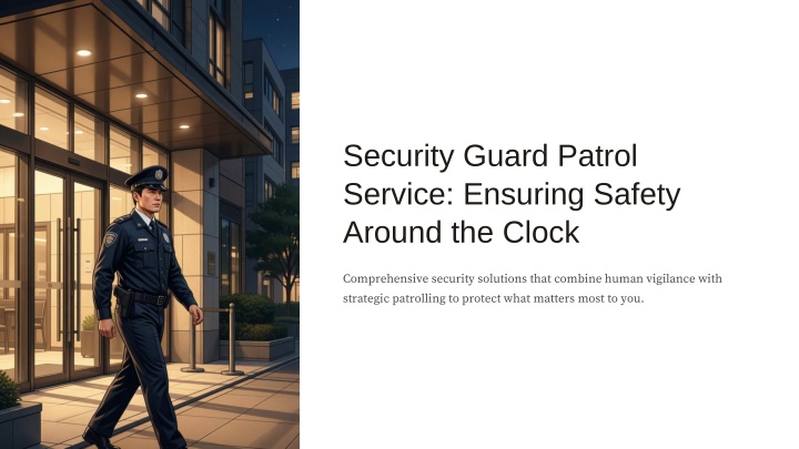 PPT - Security Guard Patrol Service Ensuring Safety Around the Clock ...