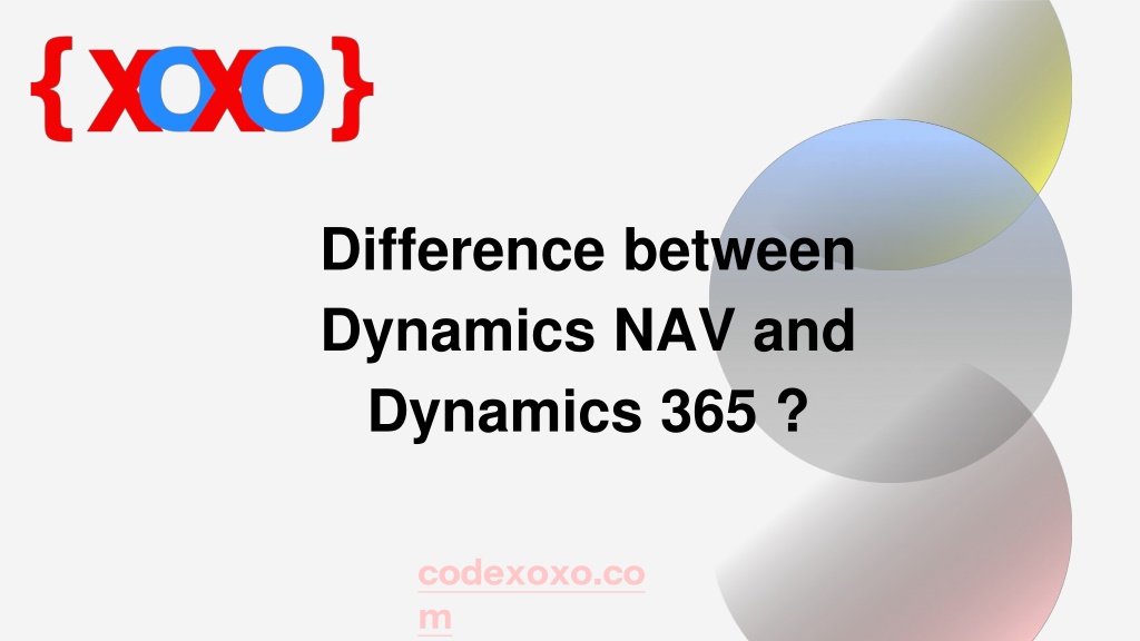PPT - What is the difference between Dynamics NAV and Dynamics 365 ...