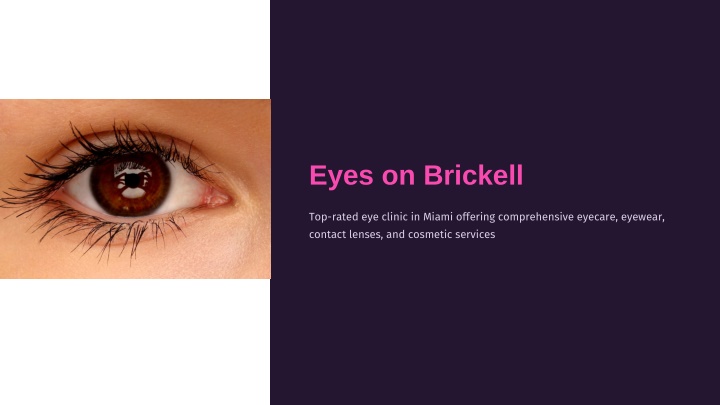 PPT - Eyes on Brickell – Trusted Eye Care & Vision Services in Miami ...