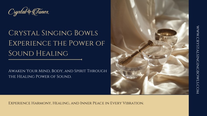 PPT - Crystal Singing Bowls Experience the Power of Sound Healing ...