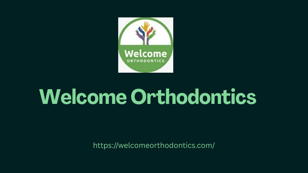 PPT - Welcome Orthodontics PowerPoint Presentation, free download - ID ...
