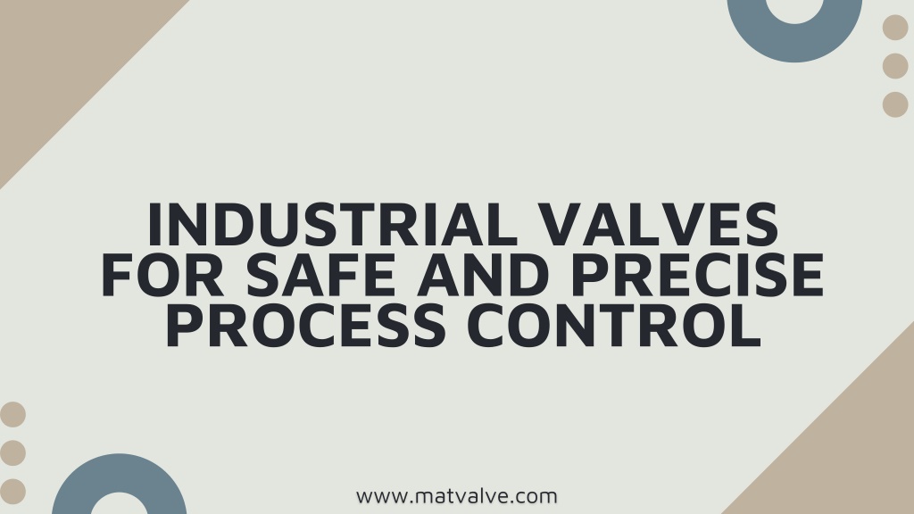PPT - Industrial Valves for Safe and Precise Process Control PowerPoint ...