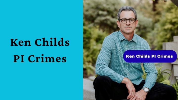 PPT - Ken Childs PI Crimes PowerPoint Presentation, free download - ID ...