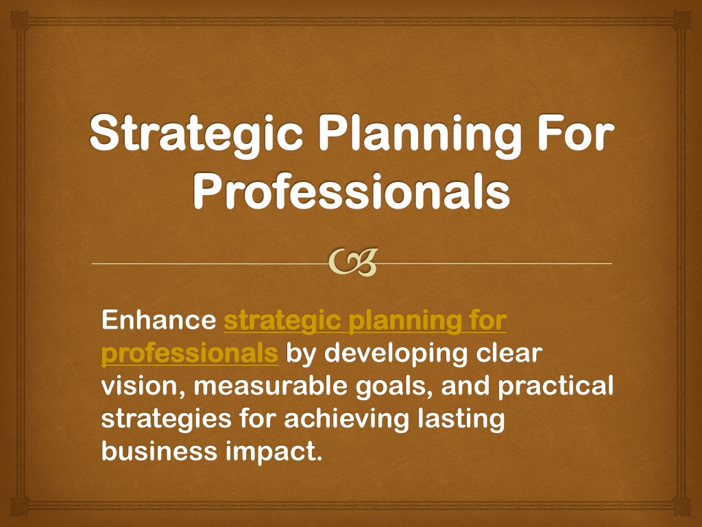 PPT - Strategic Planning For Professionals PowerPoint Presentation ...