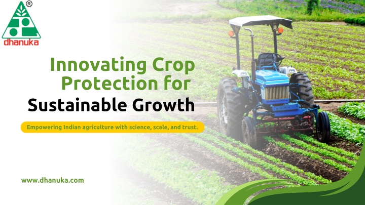 PPT - Sustainable Farming Made Easy with Dhanuka Crop Protection ...
