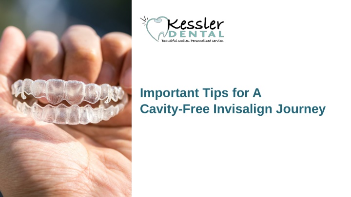 PPT - Smart Strategies For A Healthy Cavity-Free Invisalign Treatment ...