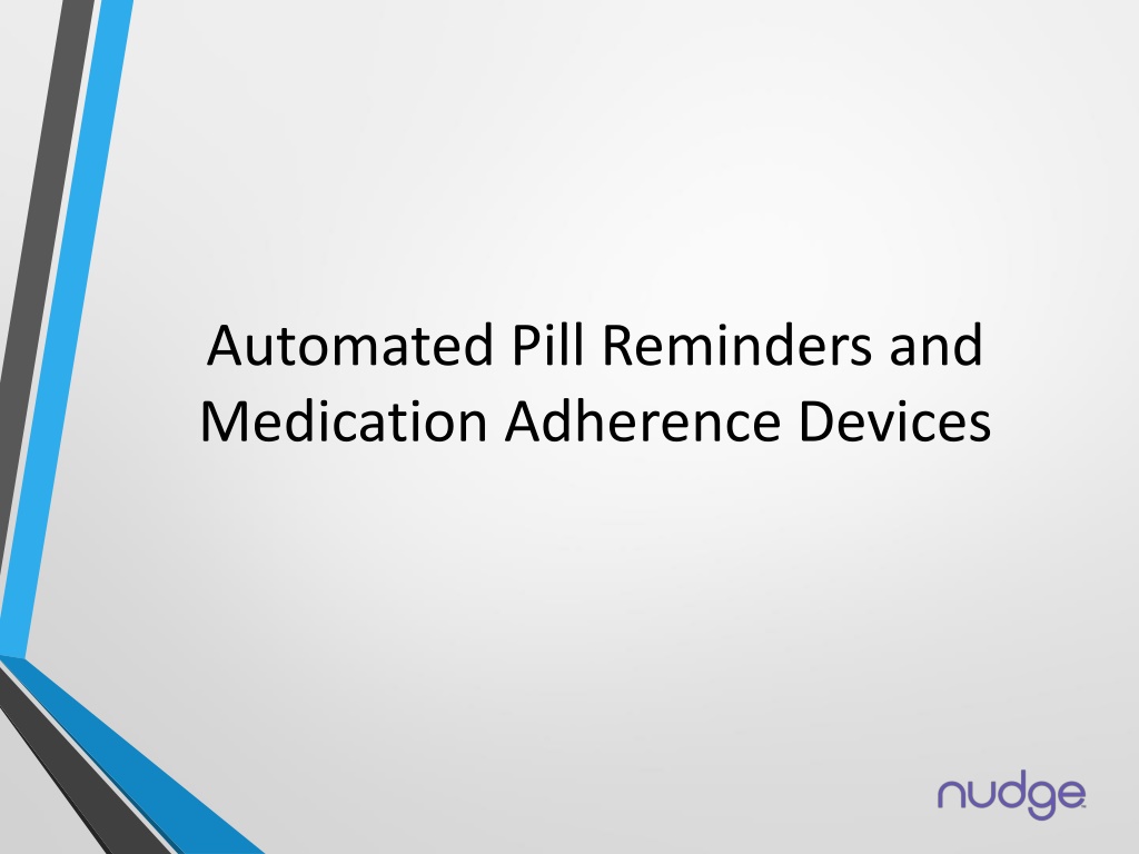 PPT - Automated Pill Reminders & Medication Adherence Devices ...