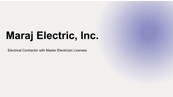 PPT - Maraj Electric, Inc. - Wiring Every Project with Care and ...