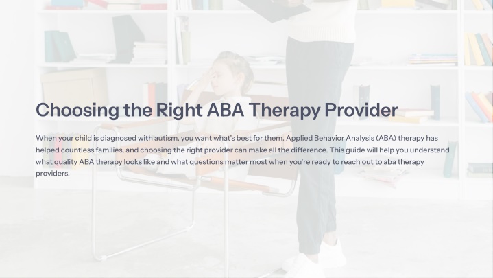 PPT - Choosing The Right ABA Therapy Provider PowerPoint Presentation ...
