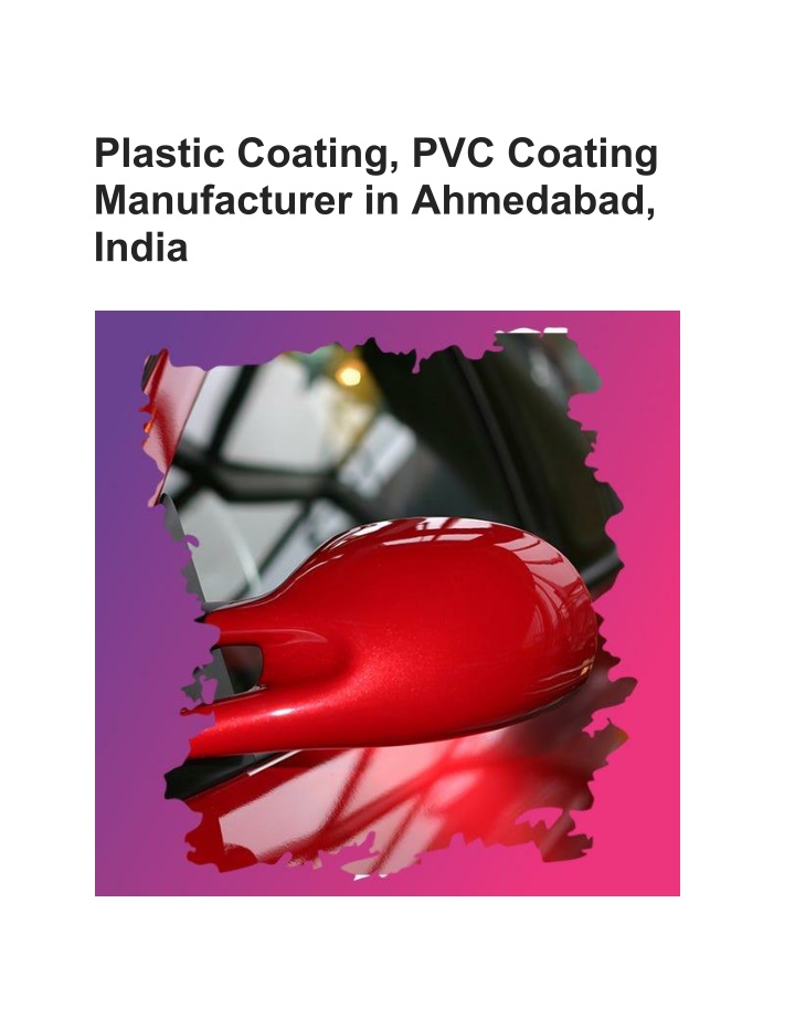 PPT - Plastic Coating, PVC Coating Manufacturer in Ahmedabad, India ...