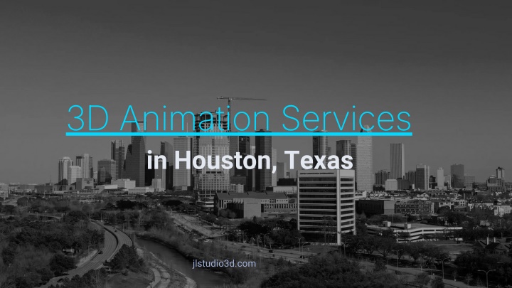 PPT - 3d animation services in Houston PowerPoint Presentation, free ...