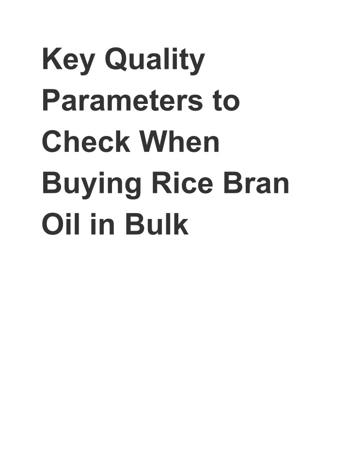 PPT - Key Quality Parameters to Check When Buying Rice Bran Oil in Bulk ...