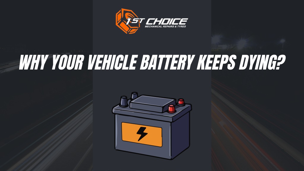 PPT - Why Your Vehicle Battery Keeps Dying? PowerPoint Presentation ...